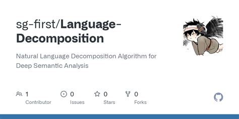 Github Sg Firstlanguage Decomposition Natural Language Decomposition Algorithm For Deep