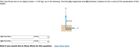 Answered Only Two Forces Act On An Object Mass… Bartleby