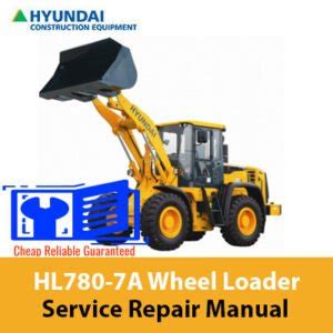 Hyundai Hl780 7a Wheel Loader Service Repair Manual