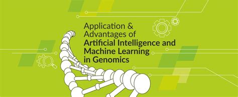 Ai And Ml In Genomics Applications And Advantages Mobifilia