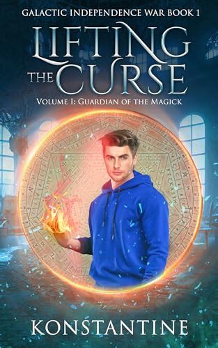 Lifting The Curse Volume I Guardian Of The Magick By Konstantine Goodreads