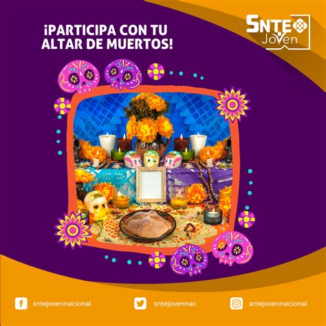 ¡participa Con El Altar De Muertos Snte Joven Nacional