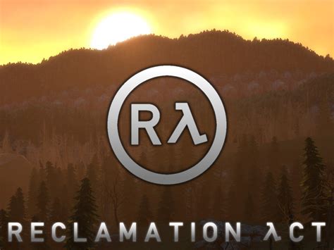 Reclamation Act Mod For Half Life 2 Moddb