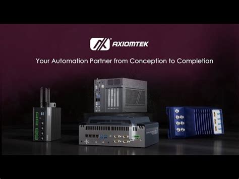 Axiomtek Your Automation Partner From Conception To Completion YouTube