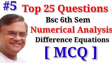 Bsc 6th Sem Numerical Analysis Difference Equations Objective Questions