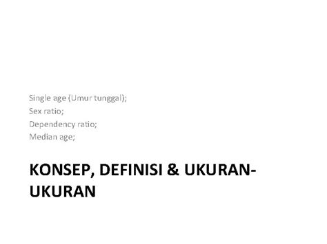 Single Age Umur Tunggal Sex Ratio Dependency Ratio