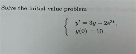 Solve The Initial Value Problemy Y E Ty Chegg Com