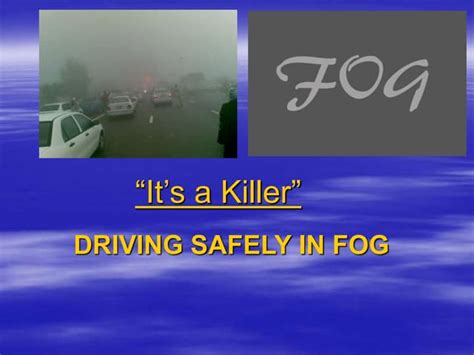 Ppt Driving In Fog Presentation That Gives An Awareness Ppt