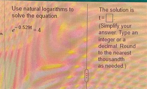 Solved Use Natural Logarithms To Solve The Equation Chegg