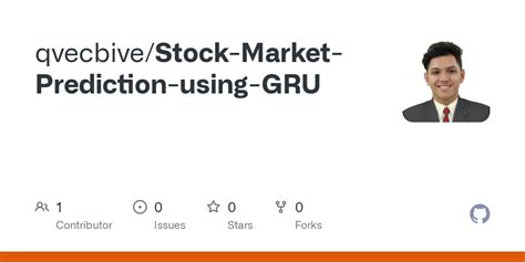 Github Qvecbivestock Market Prediction Using Gru
