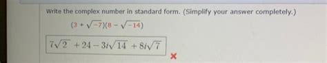 Solved Write The Complex Number In Standard Form Simplify Chegg