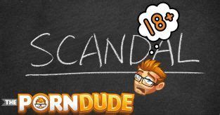 The Biggest Risque Occurrences Sex Scandals In Recent Times Porn Dude Blog