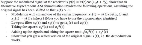 solved suppose the modulated signal at the receiver is y t