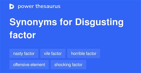 Disgusting Factor Synonyms 11 Words And Phrases For Disgusting Factor