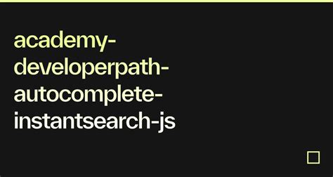 academy developerpath autocomplete instantsearch js codesandbox