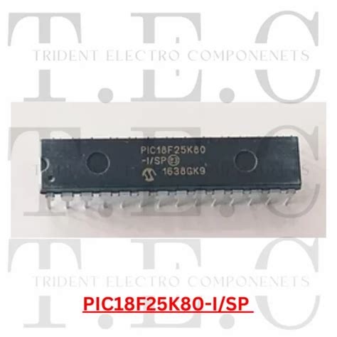 PIC18F25K80 I SP Microchip Microcontroller ORIGINAL AT TRIDENT ELECTRO COMPONENTS At 200 Piece