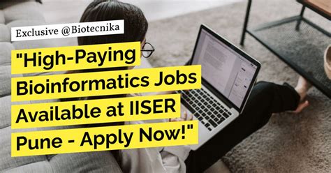 Biotecnika On Linkedin High Paying Bioinformatics Jobs Available At Iiser Pune Apply Now