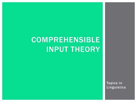 Comprehensible Input Theory 1 Pptx