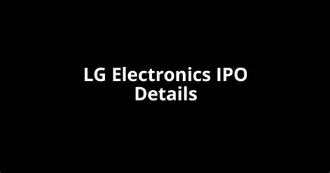 Lg Electronics Ipo Details