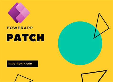 How To Use Patch In Powerapp Ninotronix