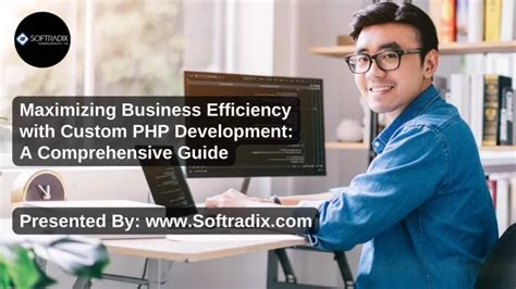 Ppt Maximizing Business Efficiency With Custom Php Development A
