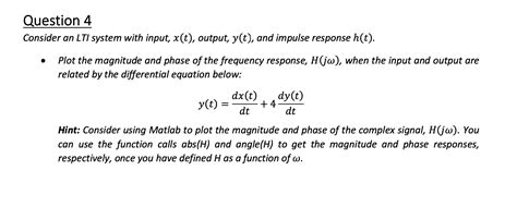 Solved Question Consider An LTI System With Input X T Chegg