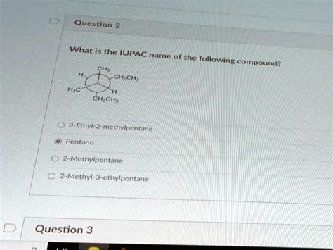 SOLVED: What is the IUPAC name of the following compound? CH3-CH2-CH(CH3)-CH2-CH3 3-Ethyl-2 ...