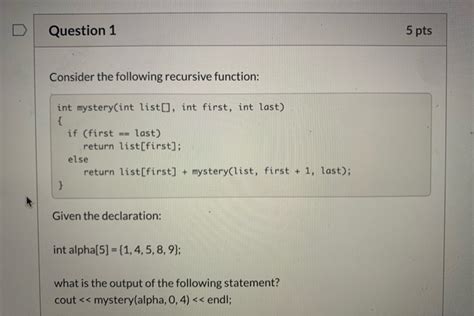 Solved Question 1 5 Pts Consider The Following Recursive Chegg Com