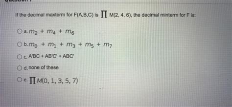 solved if the decimal maxterm for f a b c is ii m 2 4 6