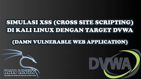 SIMULASI XSS (CROSS SITE SCRIPTING) DI KALI LINUX DENGAN TARGET DVWA - YouTube