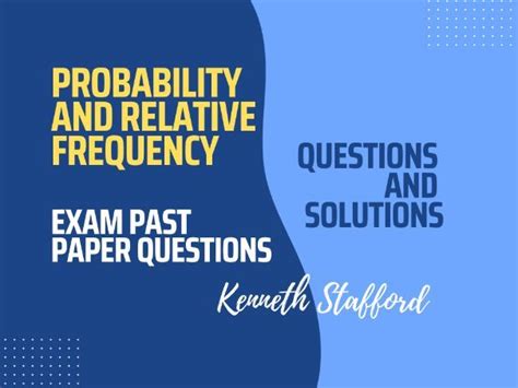 Probability And Relative Frequency Gcse Maths Past Paper Questions