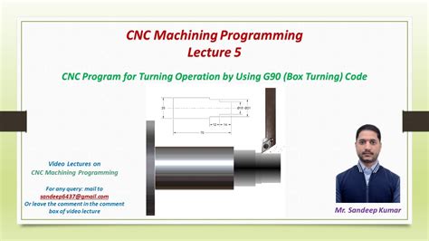 Lecture 5 Program For Turning Operation By Using G90 Code Box