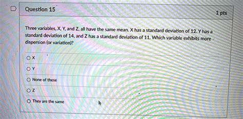 solved question 15 1pts three variables x y and z all have the same