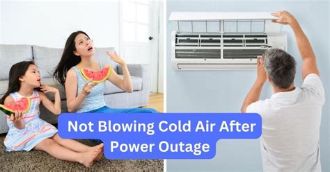 Air Conditioner Not Blowing Cold Air After Power Outage? Troubleshooting Tips To Restore Cooling ...