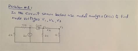 Solved Problem In The Circuit Shown Below Use Nodal Chegg