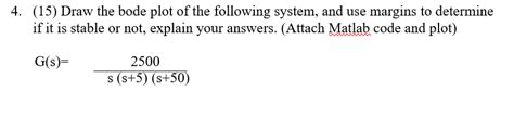 Solved Draw The Bode Plot Of The Following System And Use Chegg
