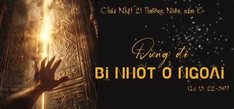 Đừng để Bị Nhốt ở Ngoài Chúa Nhật 21 Thường Niên Năm C