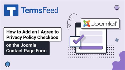 How To Add An I Agree To Privacy Policy Checkbox On The Joomla Contact Page Form Termsfeed