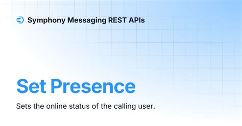 set presence symphony messaging rest apis