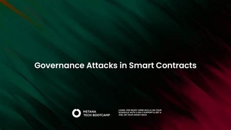 Governance Attacks In Smart Contracts Metana