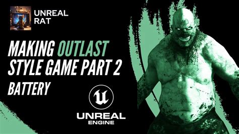 Making Outlast In Unreal Engine 5 Part 2 Battery Tutorial Youtube