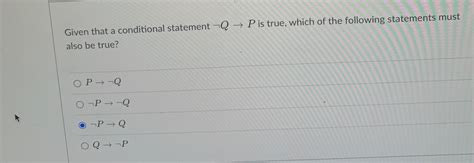 Solved Given That A Conditional Statement ¬q→p Is True