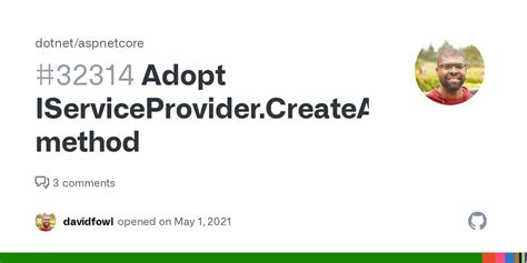 Adopt Iserviceprovidercreateasyncscope Method · Issue 32314 · Dotnetaspnetcore · Github