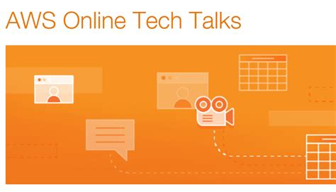 AWS 在线技术讲座 2018 年 7 月 亚马逊AWS官方博客
