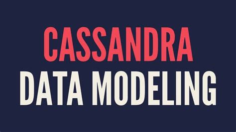 Cassandra Data Modeling Ppt