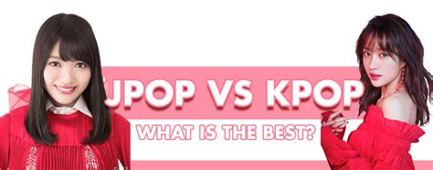 J Pop Vs K Pop What Is The Best Kawaii Vibe