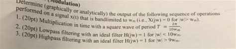 Solved Determine Graphically Or Analytically The Output Of