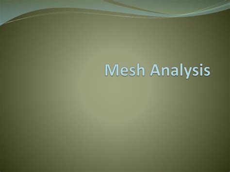 Ppt Mesh Analysis Powerpoint Presentation Free Download Id