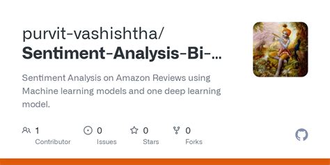 Github Purvit Vashishtha Sentiment Analysis Bi Lstm Sentiment Analysis On Amazon Reviews