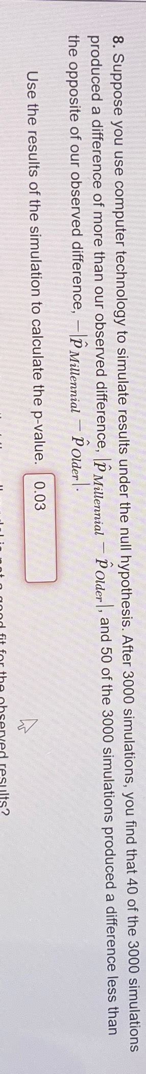 Solved Suppose You Use Computer Technology To Simulate Chegg